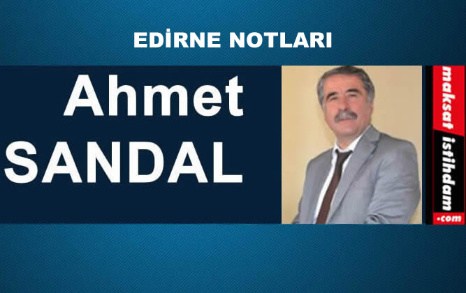 EDİRNE NOTLARIMaksat İstihdam